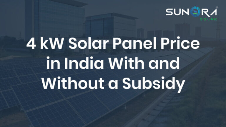 4kW Solar Panel Price in India With and Without a Subsidy